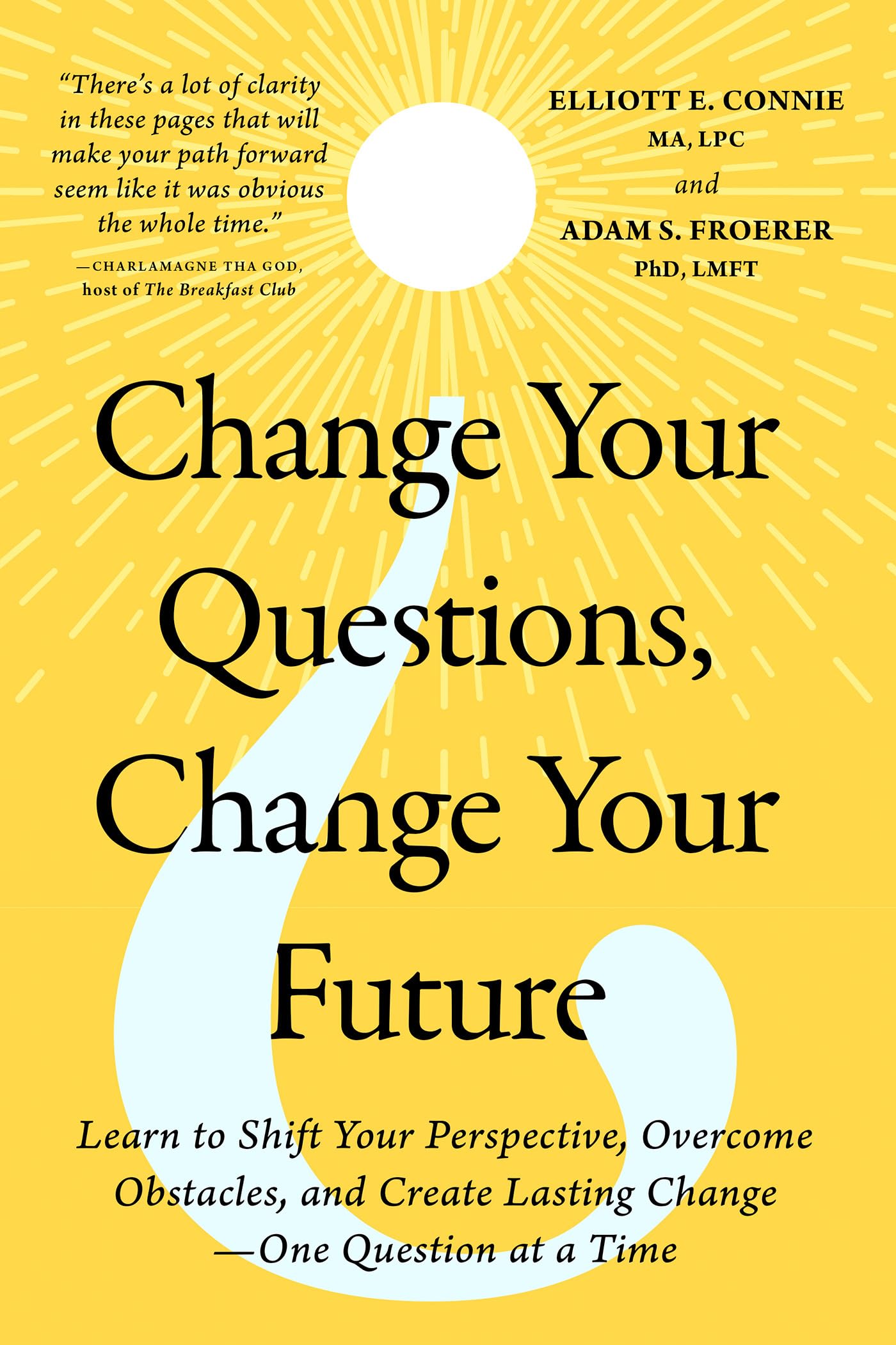 Glasp on 'Change Your Questions, Change Your Future: Learn to Shift ...