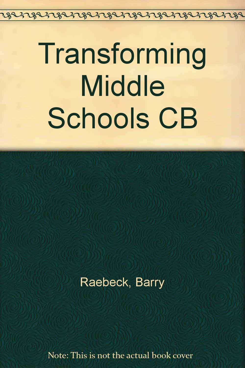 Amazon | Transforming Middle Schools: A Guide to Whole-School Change ...