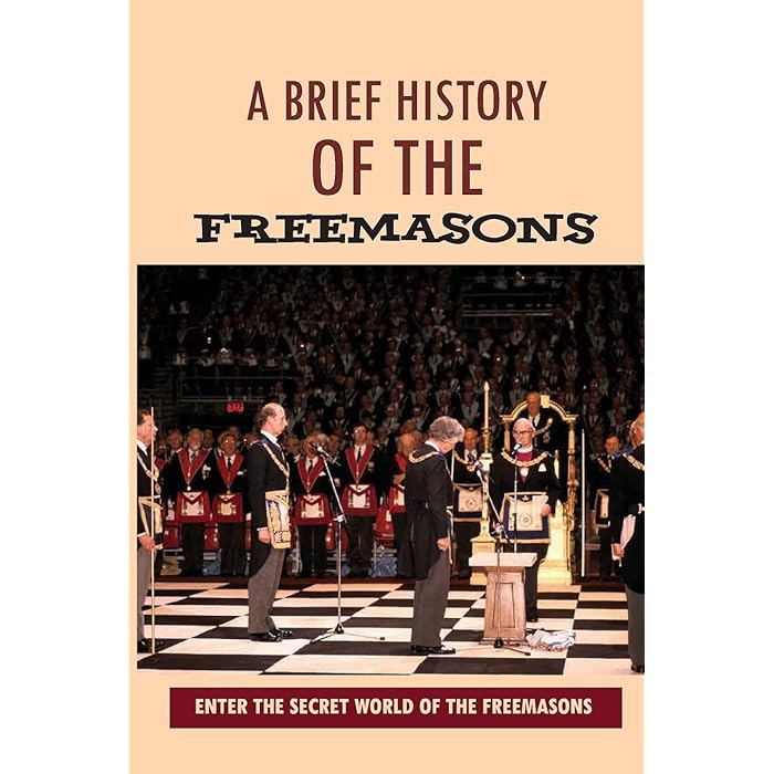 Buy A Brief History Of The Freemasons: Enter The Secret World Of The ...