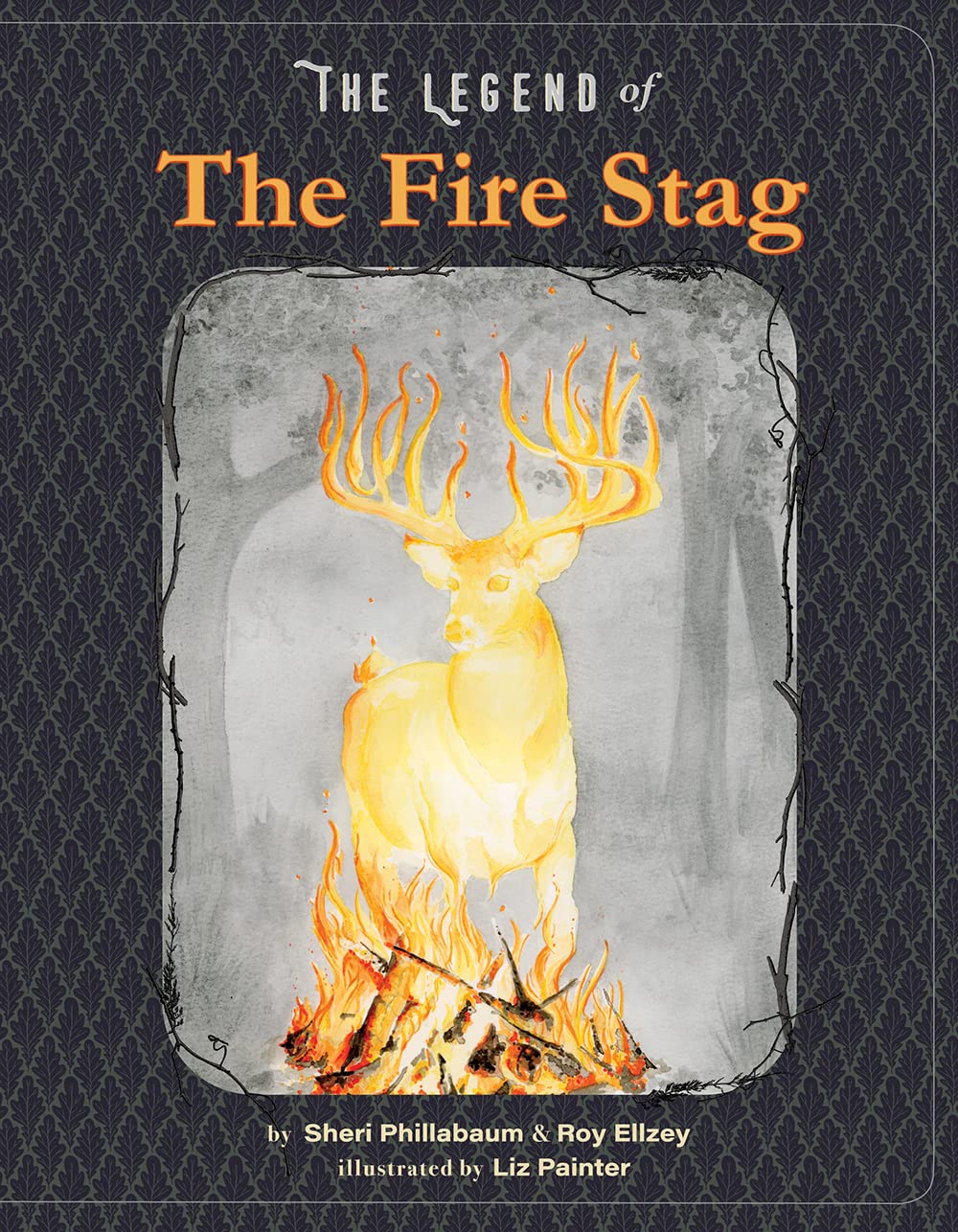 The Legend of the Fire Stag: Phillabaum, Sheri, Ellzey, Roy, Painter ...