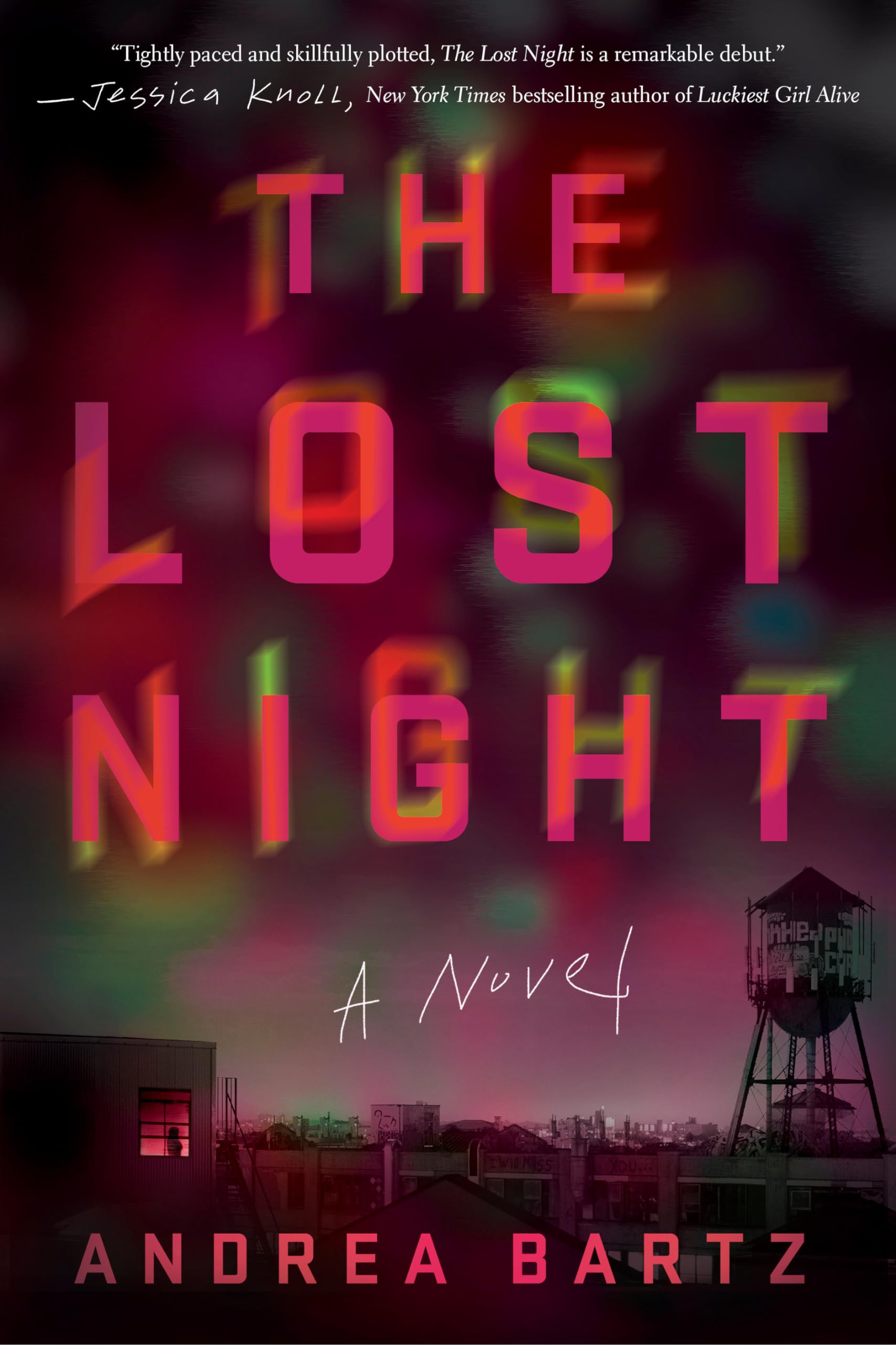 The Lost Night: A Novel: Bartz, Andrea: 9780525574712: Amazon.com: Books