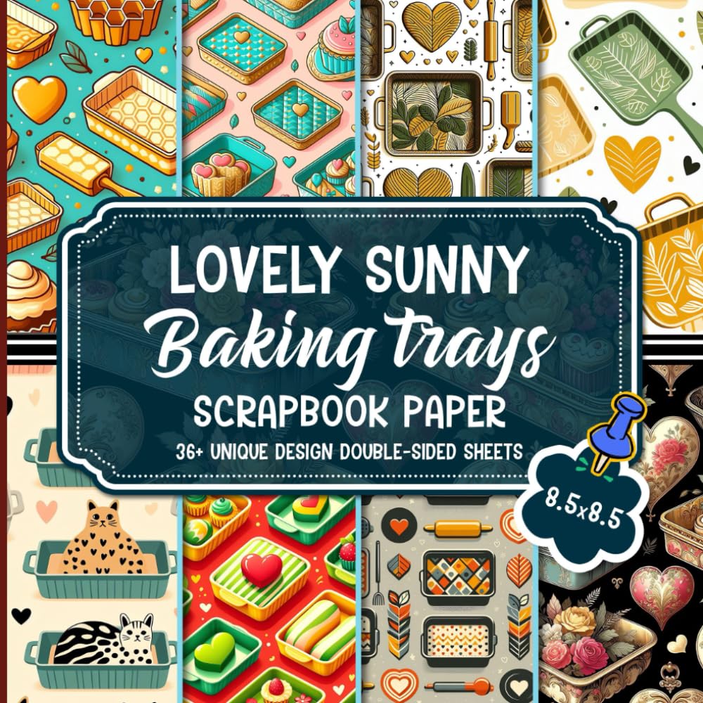 Lovely Sunny Baking Trays Scrapbook Paper: Charm Baking Trays Inspired ...