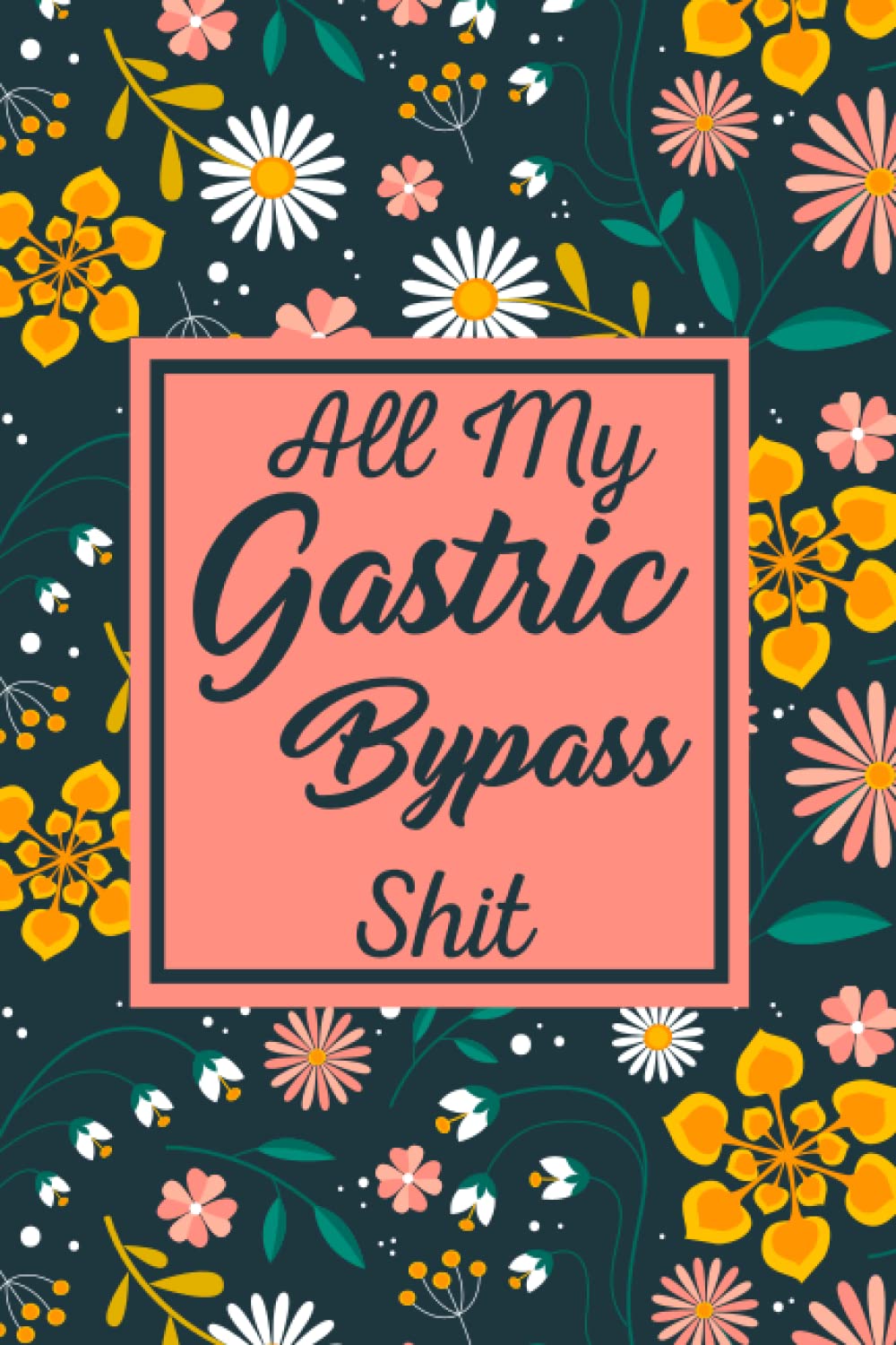 All My Gastric Bypass Shit: Gastric Bypass Shit, Keep Track of Your ...