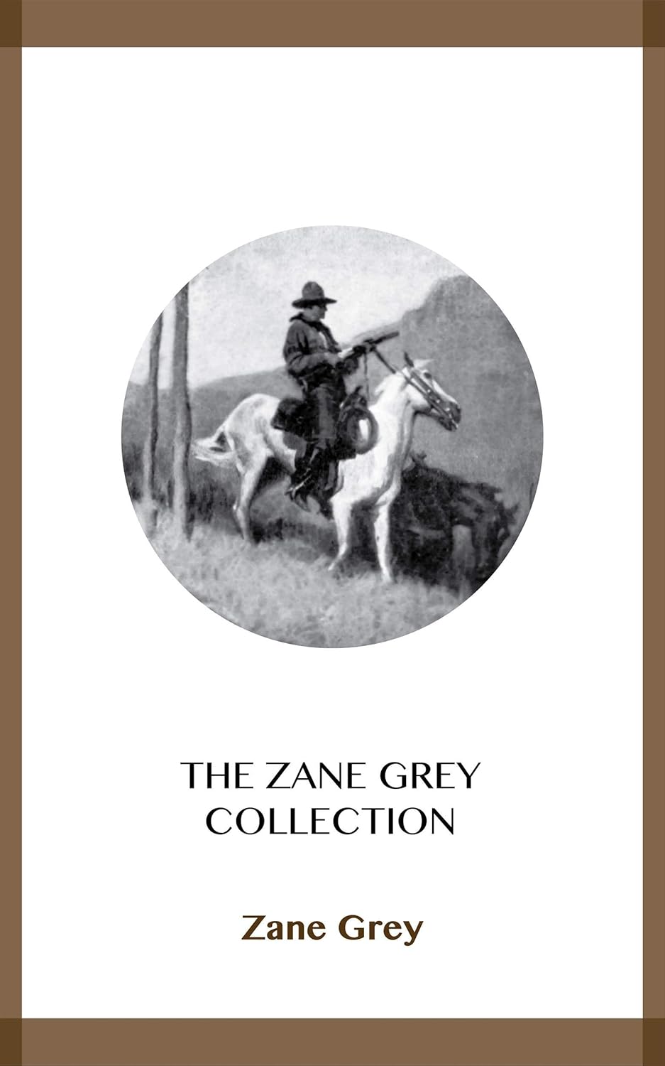 The Zane Grey Collection eBook : Zane Grey: Amazon.co.uk: Kindle Store