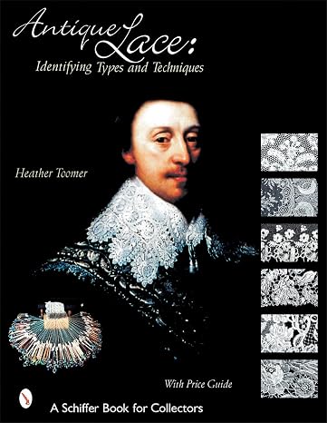 Antique Lace: Identifying Types & Techniques (Schiffer Book for ...