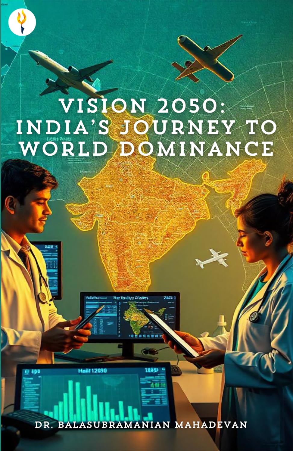 Buy Vision 2050: India’s Journey to World Dominance Book Online at Low ...