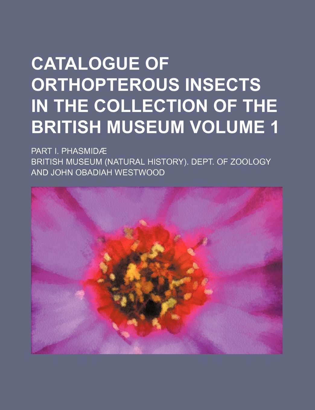 Catalogue of Orthopterous Insects in the Collection of the British ...