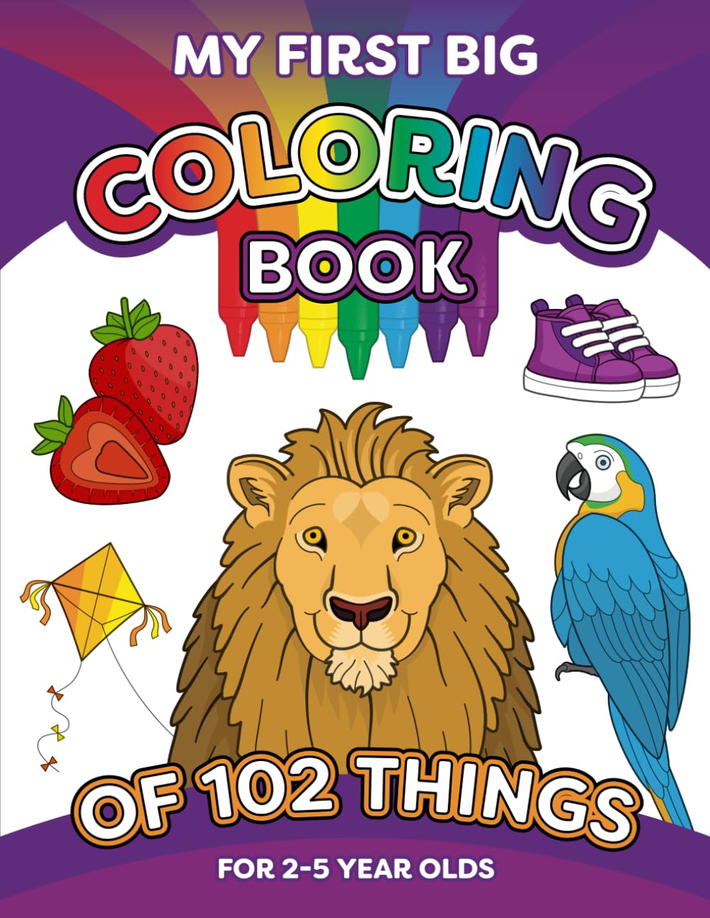 My First Big Coloring Book of 102 Things: Fun and Easy Coloring Pages ...