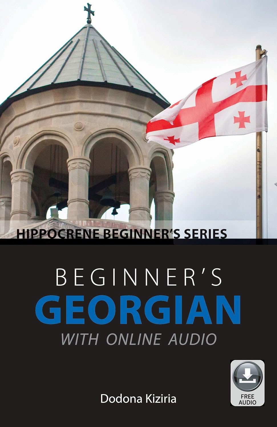 Beginner's Georgian with Online Audio: Kiziria, Dodona: 9780781814195 ...