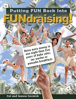 Putting FUN Back Into FUNdraising!: Gormick, Mrs V Jeanne, Gormick, Mr ...