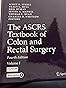The ASCRS Textbook of Colon and Rectal Surgery: 9783030660482: Medicine ...