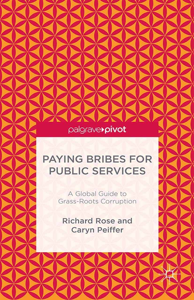 Paying Bribes for Public Services: A Global Guide to Grass-Roots ...