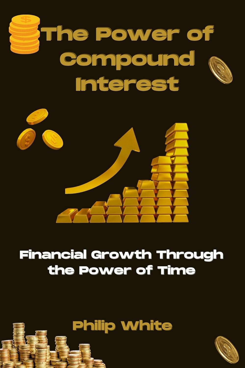 Amazon.com: The Power of Compound Interest: Financial Growth Through ...