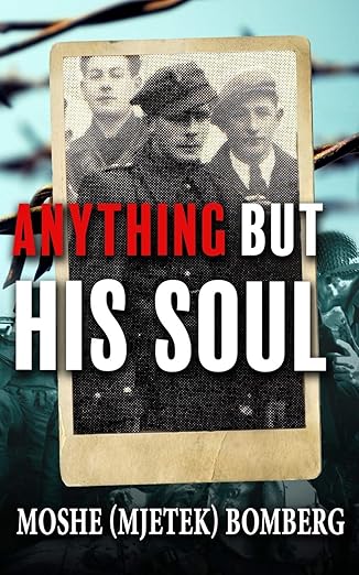 Anything But His Soul: Bomberg, Moshe (Mjetek), Hershko, Aviva ...