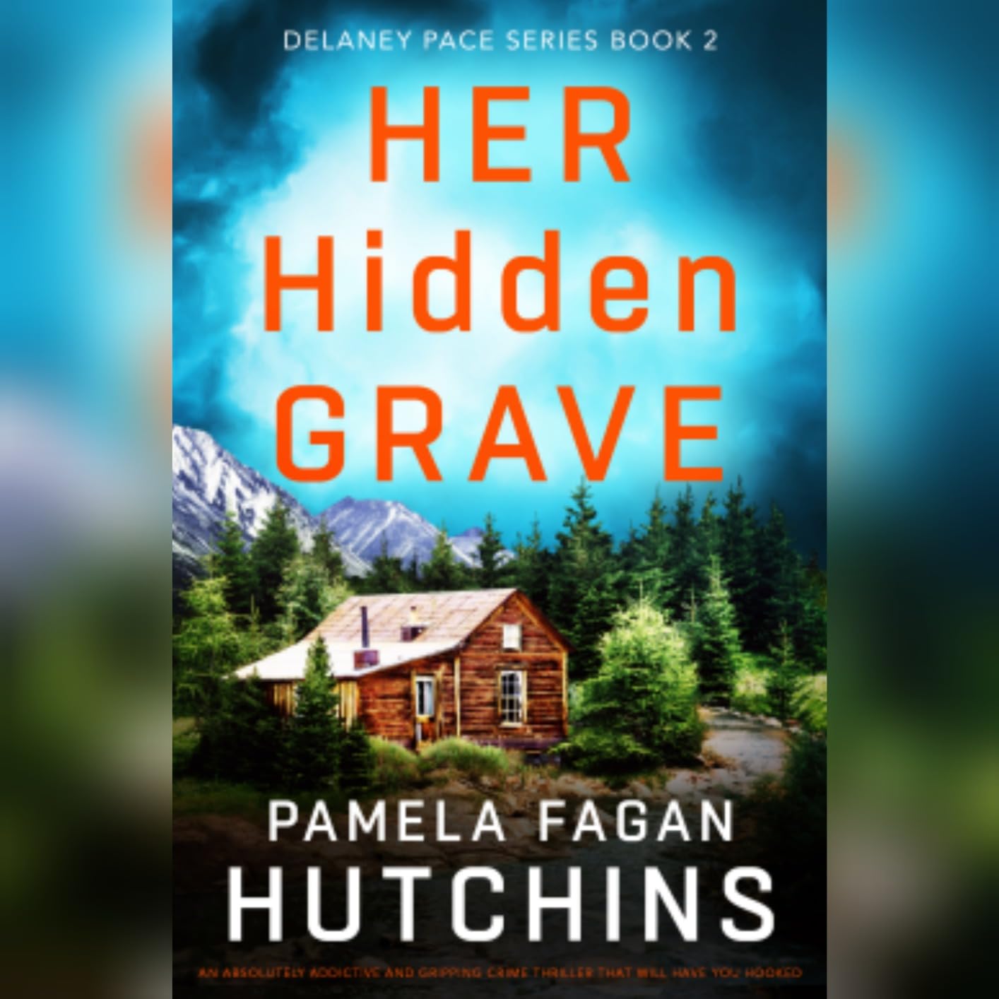 Her Hidden Grave: An absolutely addictive and gripping crime thriller that will have you hooked ...