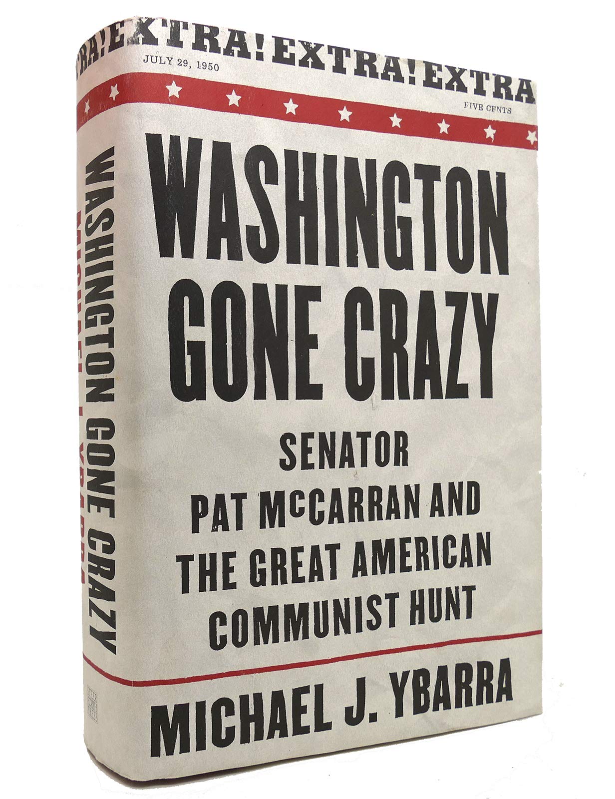 Washington Gone Crazy: Senator Pat McCarran and the Great American ...
