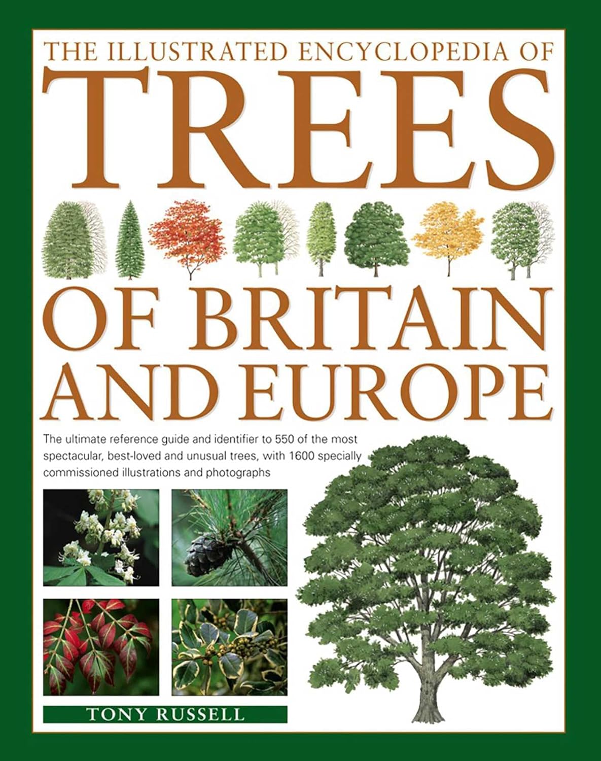 The Illustrated Encyclopedia of Trees of Britain and Europe: The ...