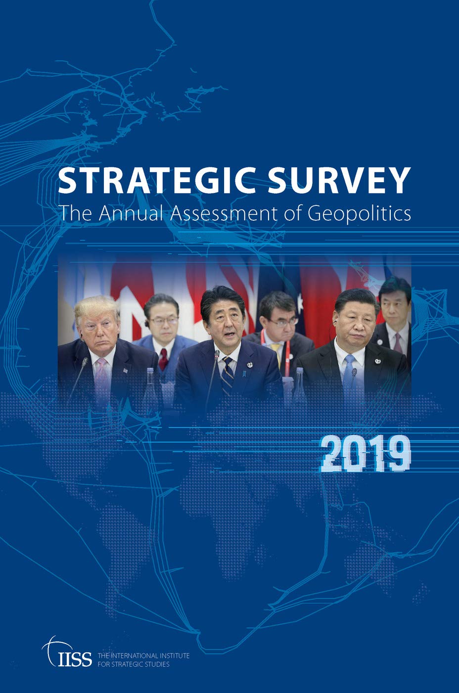 The Strategic Survey 2019: The Annual Assessment of Geopolitics: The ...