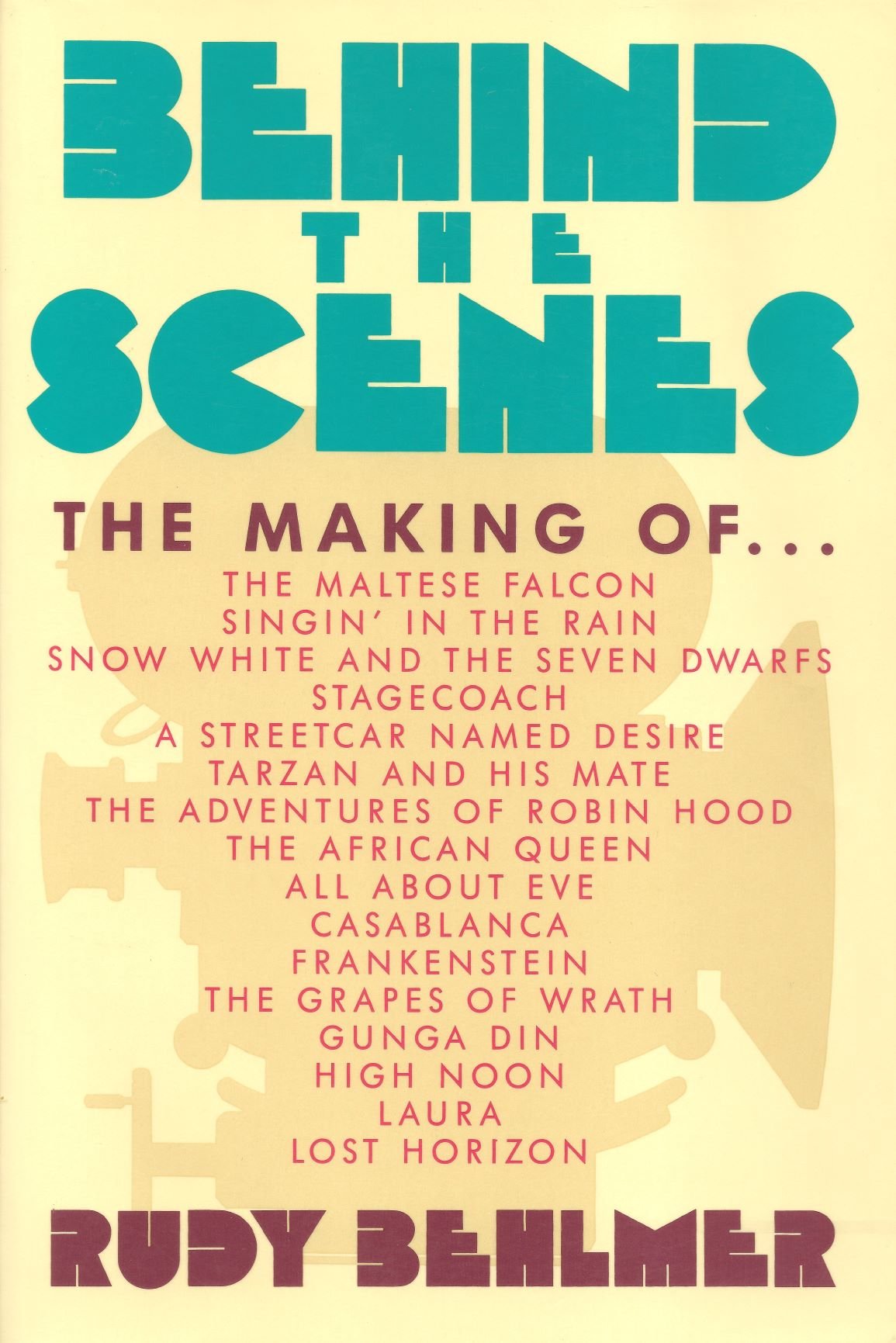 Behind the Scenes: Behlmer, Rudy: 9780573606007: Amazon.com: Books