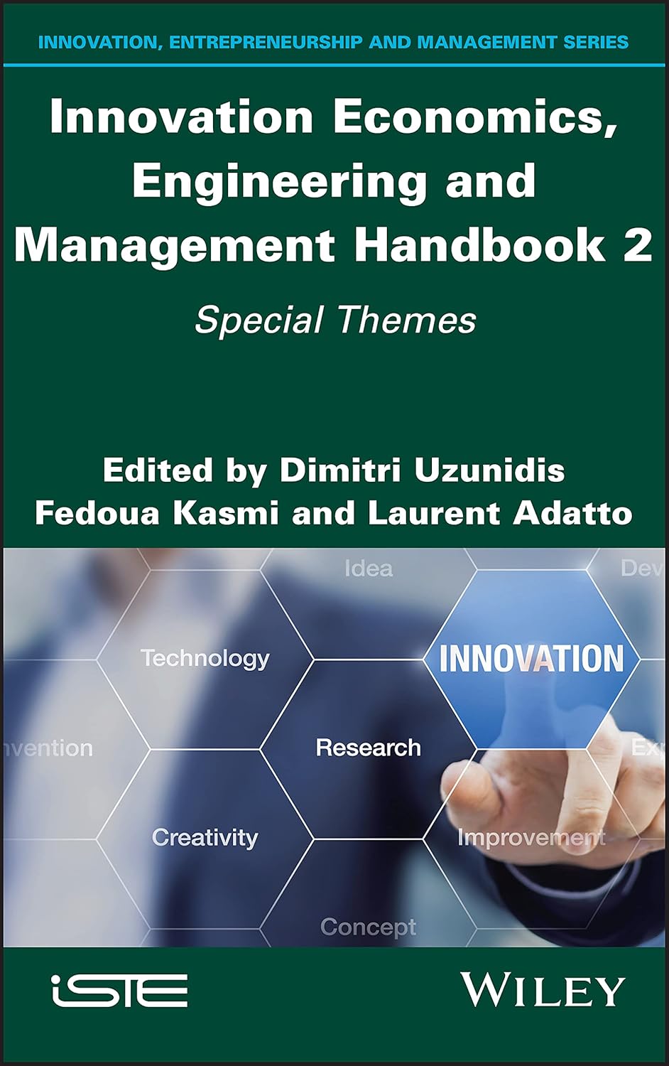 Innovation Economics, Engineering and Management Handbook 2: Special ...