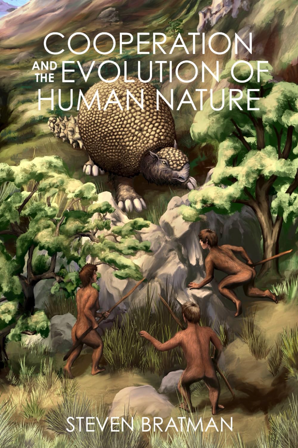 Cooperation and the Evolution of Human Nature (Origins): Bratman ...