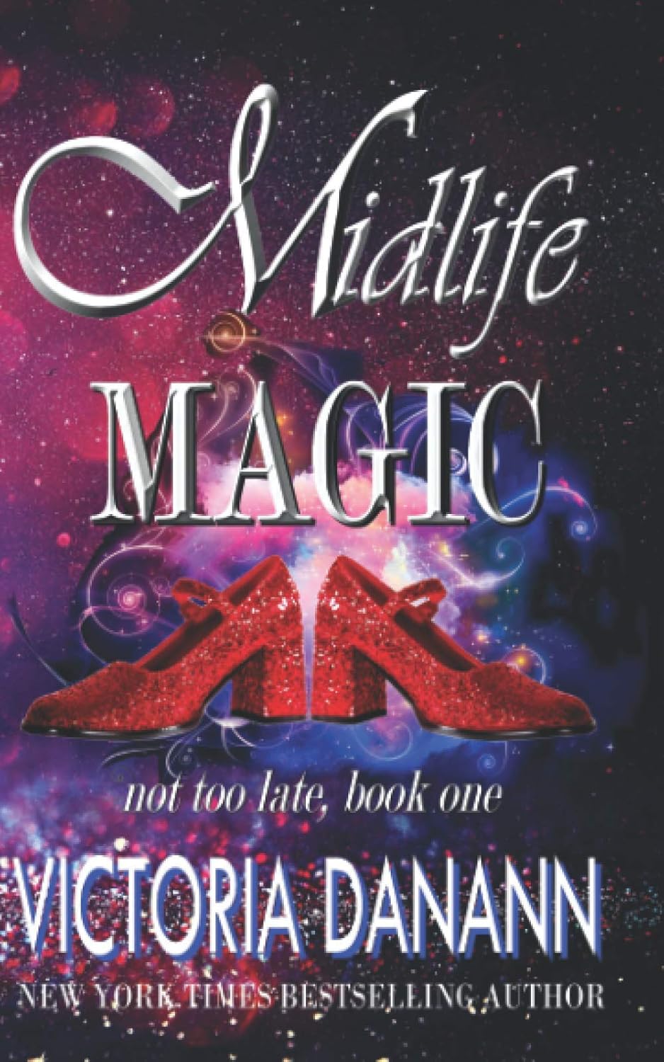 Midlife Magic: A Paranormal Women's Fiction Novel (Not Too Late ...