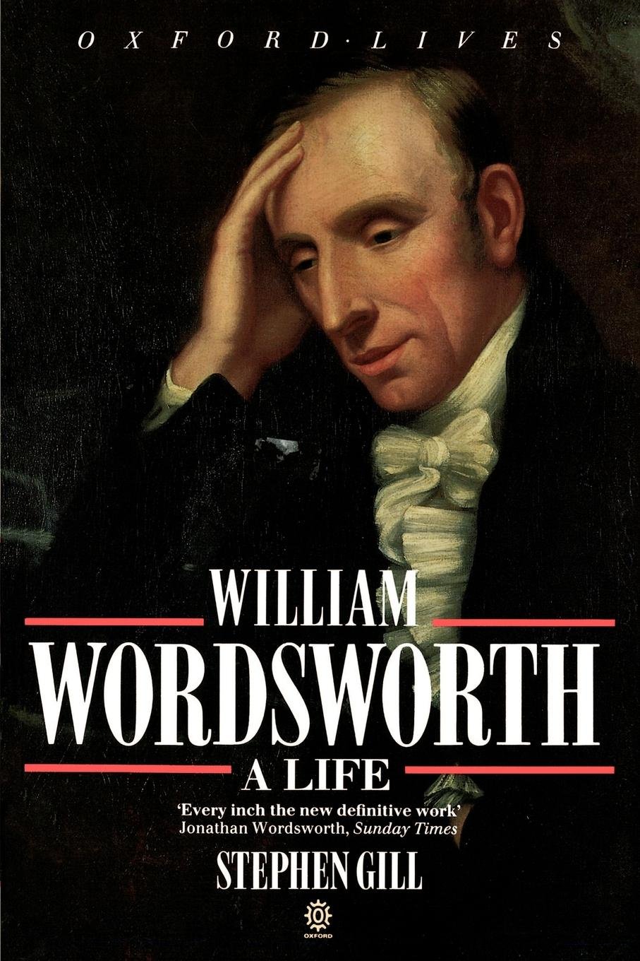 William Wordsworth: A Life (Oxford Lives): Amazon.co.uk: Gill, Stephen ...