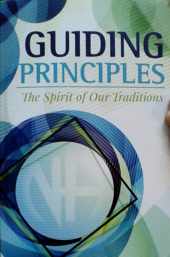 Guiding Principles: The Spirit of Our Traditions: NA: Narcotics ...