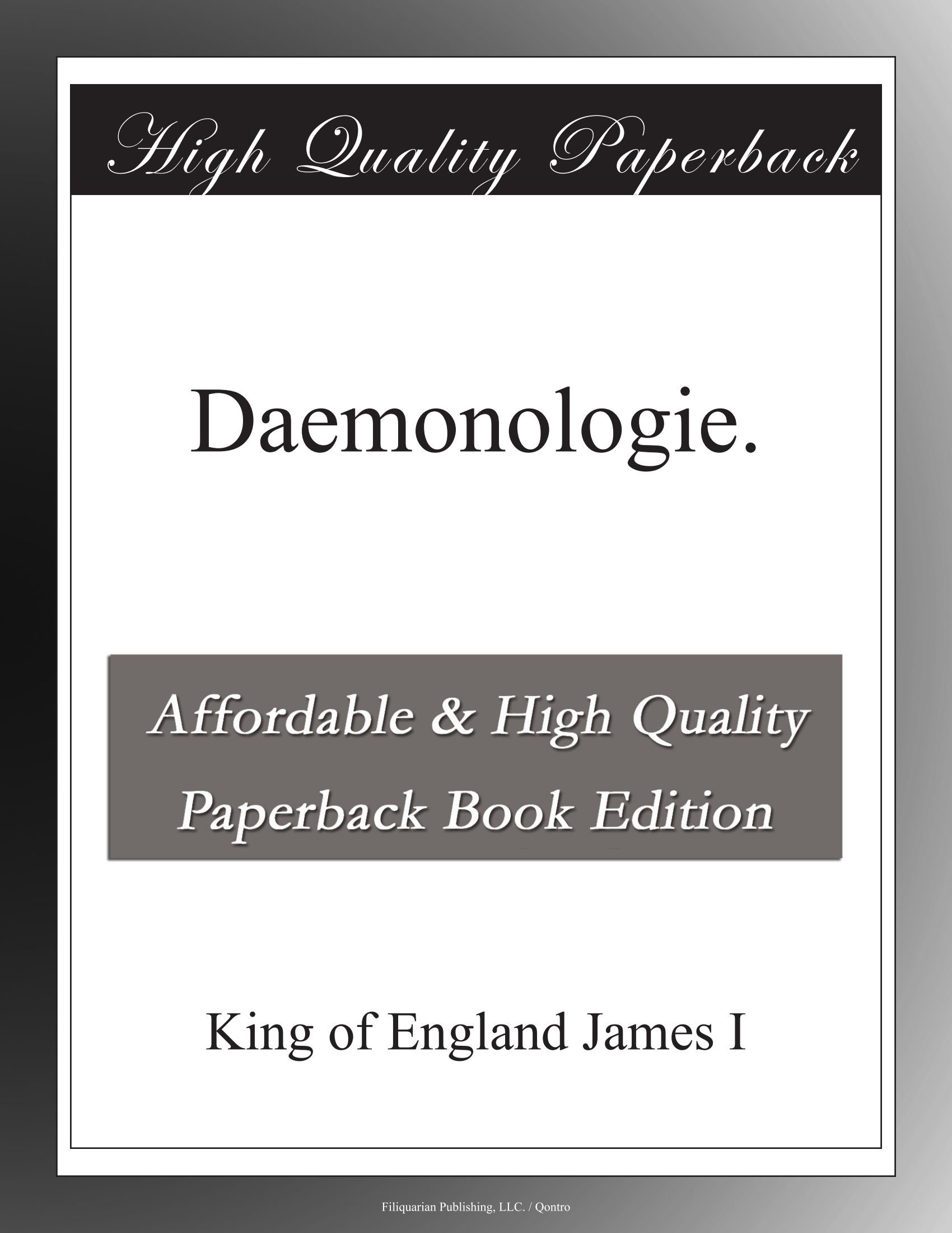 Daemonologie.: James I, King of England: Amazon.com: Books