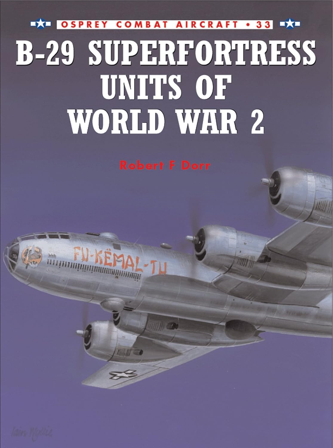 B-29 Superfortress Units of World War 2 (Combat Aircraft Book 33) eBook ...