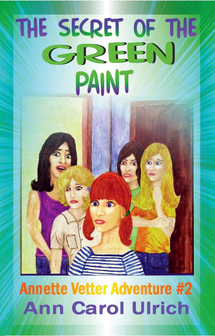 The Secret of the Green Paint: Ann Carol Ulrich, Ann Carol Ulrich ...