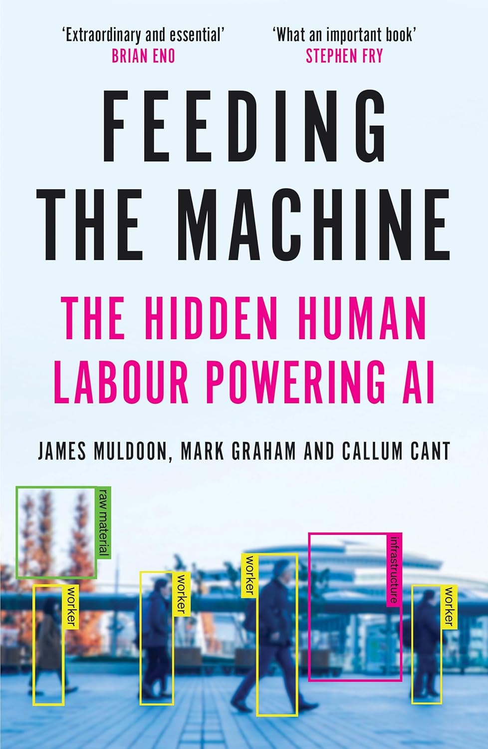 Canongate Books Feeding the Machine The Hidden Human Labour Powering AI.: Callum Cant, James ...