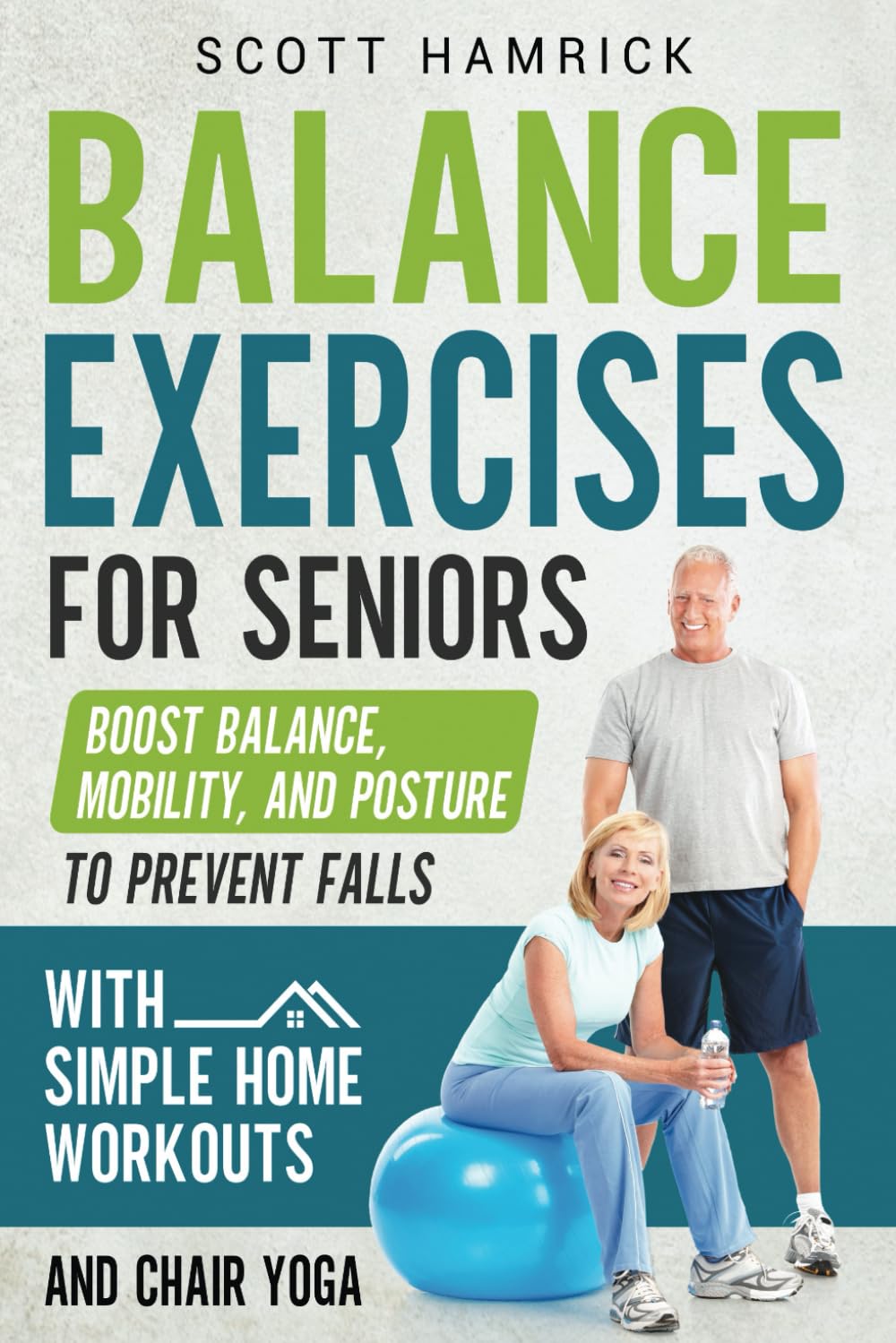 Balance Exercises for Seniors: Boost Balance, Mobility, and Posture to ...