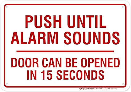 Amazon.com : Push Until Alarm Sounds Door, 10x14 Inches, Rust Free .040 ...