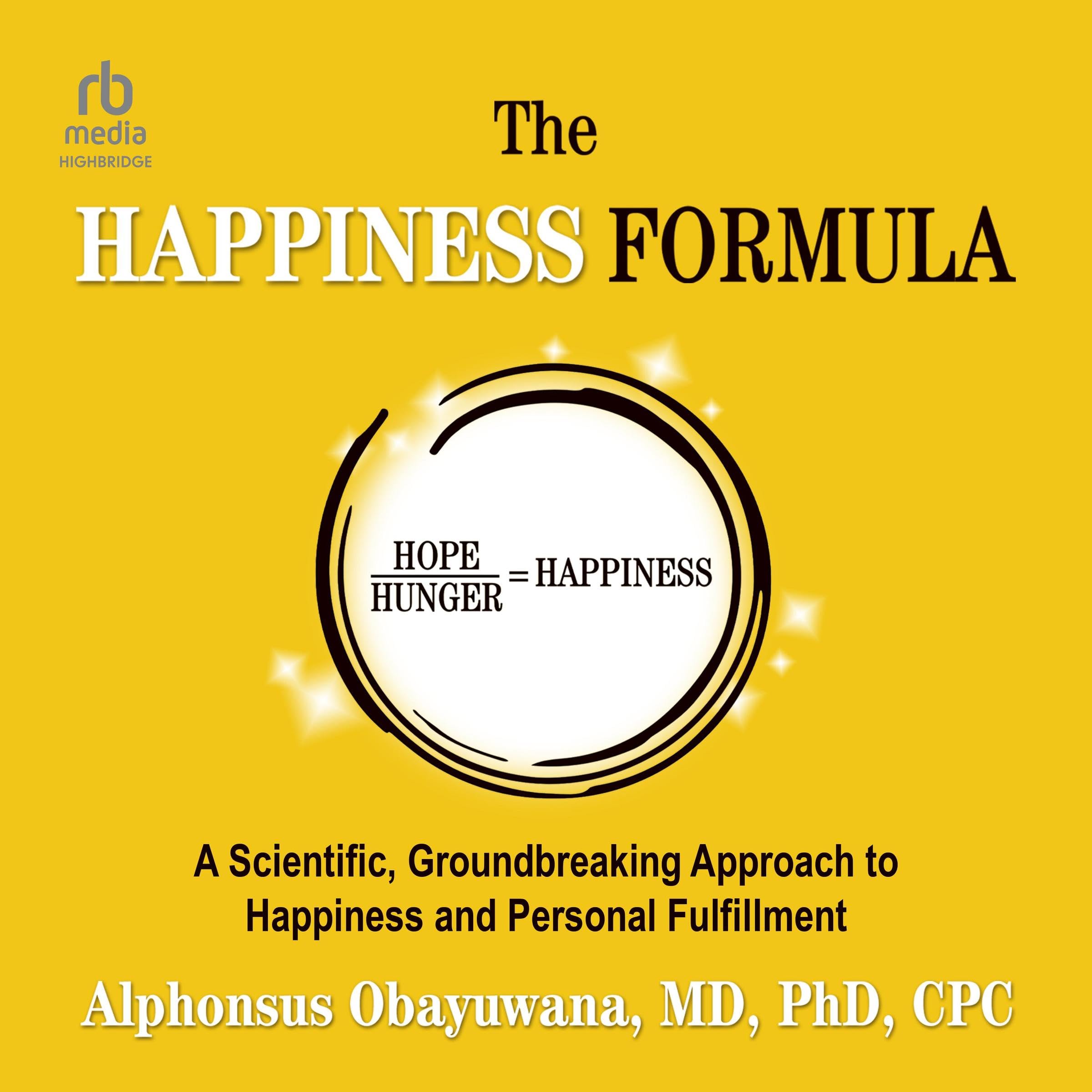 The Happiness Formula: A Scientific, Groundbreaking Approach to ...
