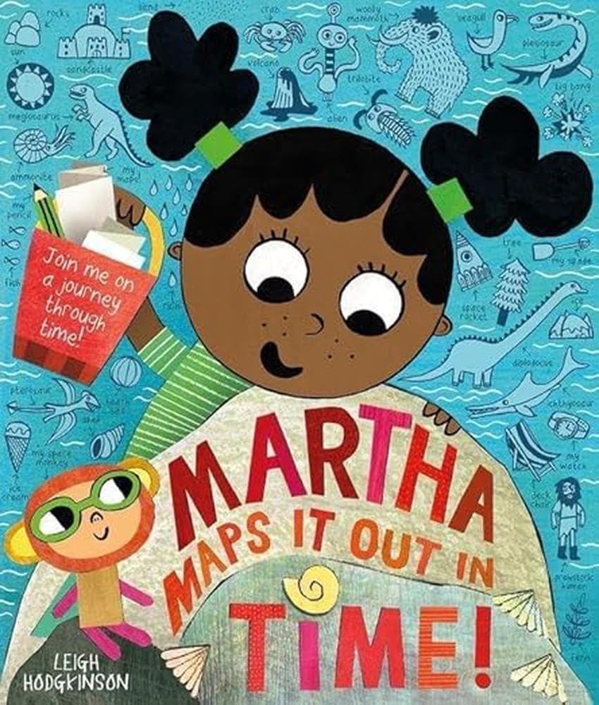 Martha Maps It Out In Time: Amazon.co.uk: Hodgkinson, Leigh ...