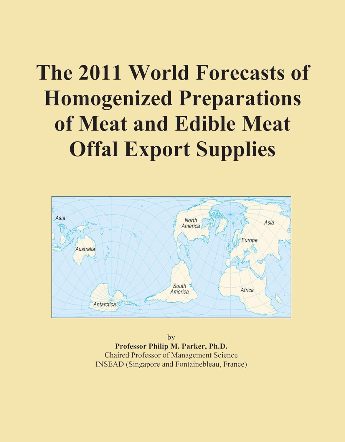 Amazon.co.jp: The 2011 World Forecasts of Homogenized Preparations of ...