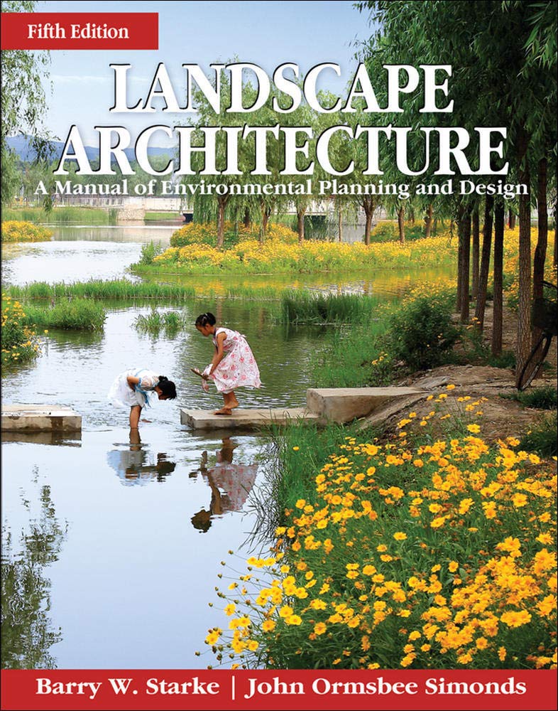Landscape Architecture, Fifth Edition: A Manual of Environmental ...