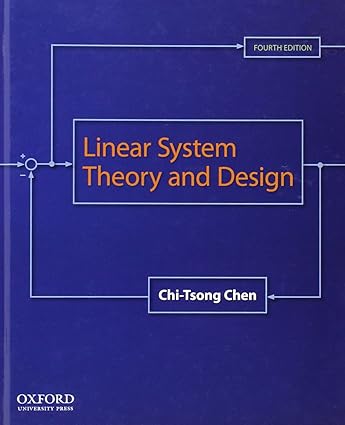 Linear System Theory and Design (The Oxford Series in Electrical and ...
