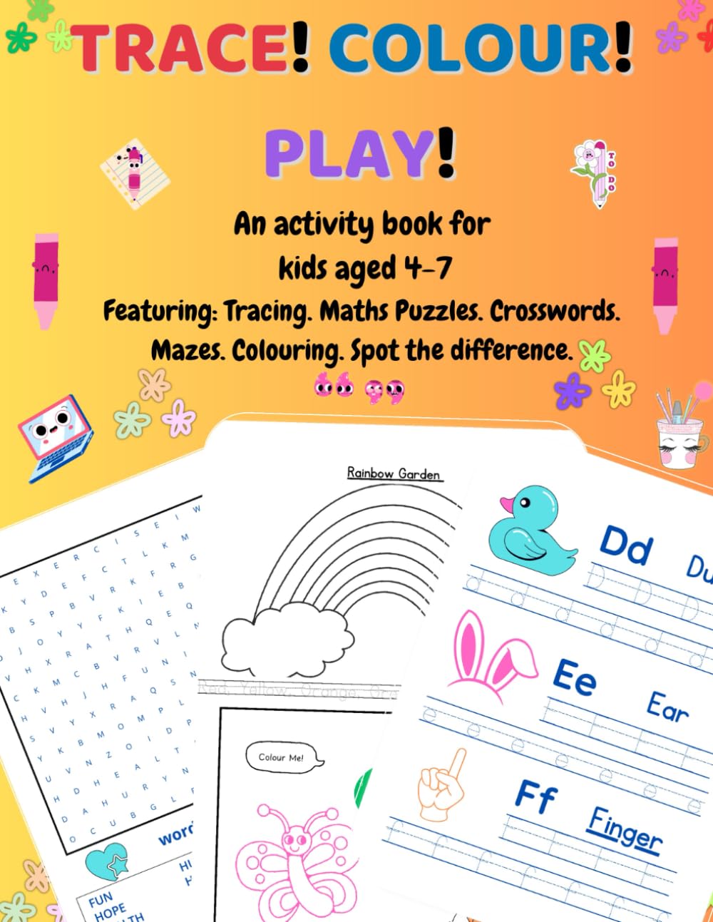TRACE! COLOUR! PLAY!: An activity book for kids aged 4-7 (Featuring ...