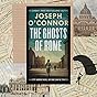 The Ghosts Of Rome: A story of wartime heroism from the Sunday Times bestselling author of Star ...