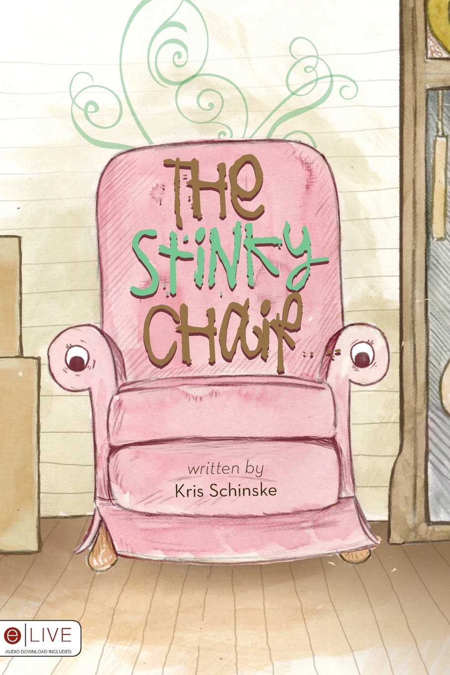 The Stinky Chair: Kris Schinske: 9781617772627: Amazon.com: Books