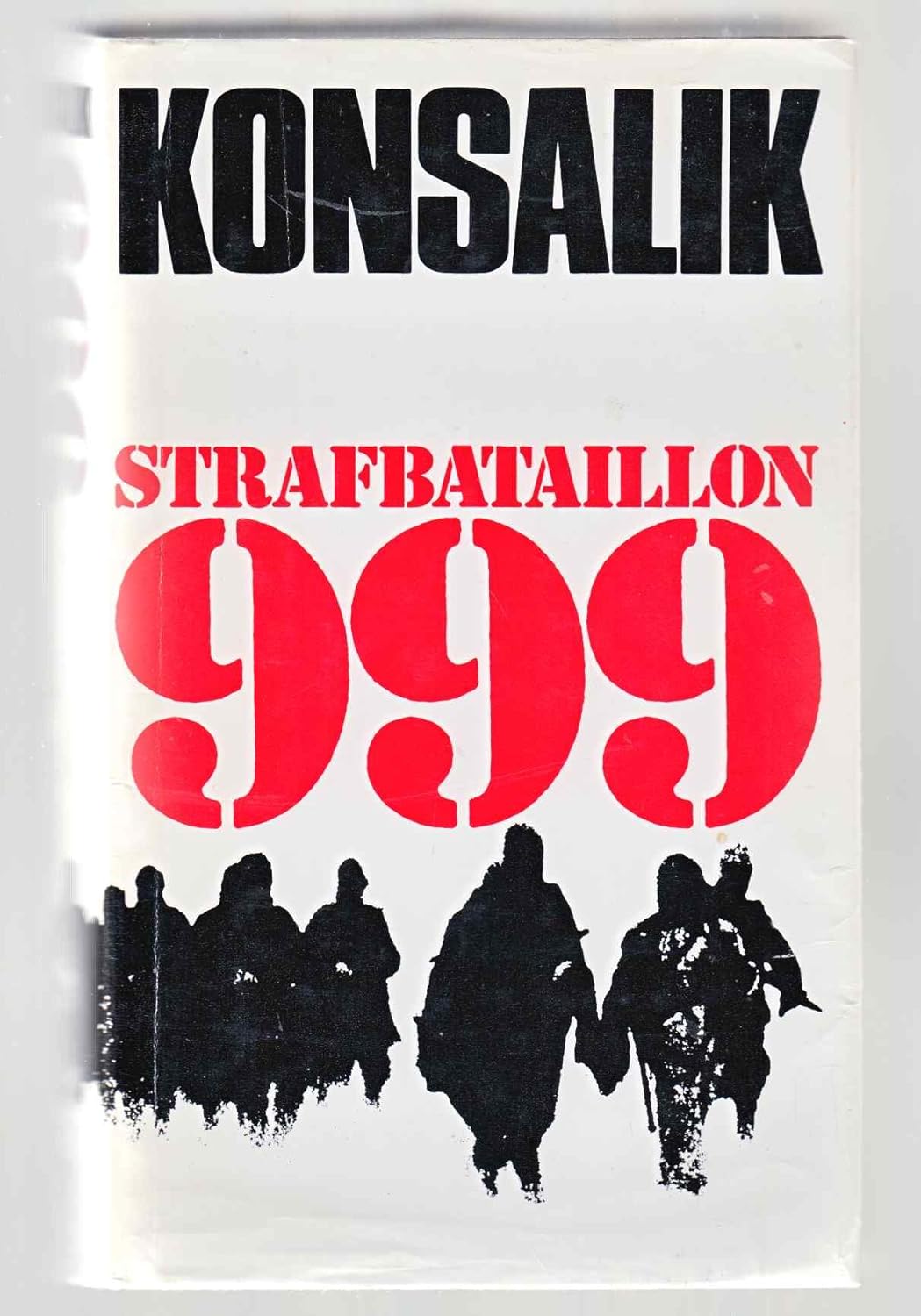 Straf-Bataillon 999: Heinz G. Konsalik: 9783881994798: Amazon.com: Books