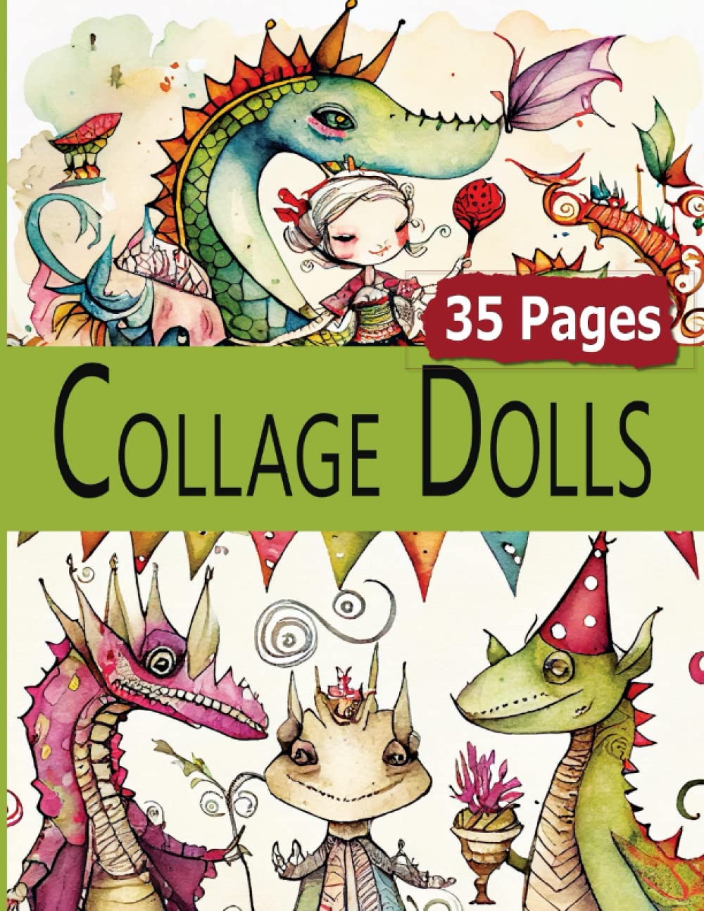 Collage Dolls: 35 Pages of Whimsical Dragons For Fantasy Art, Altered ...