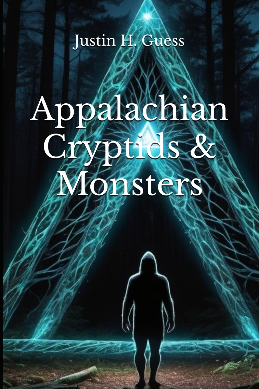 Appalachian Cryptids & Monsters: Guess, Justin H.: 9798325682353: Amazon.com: Books