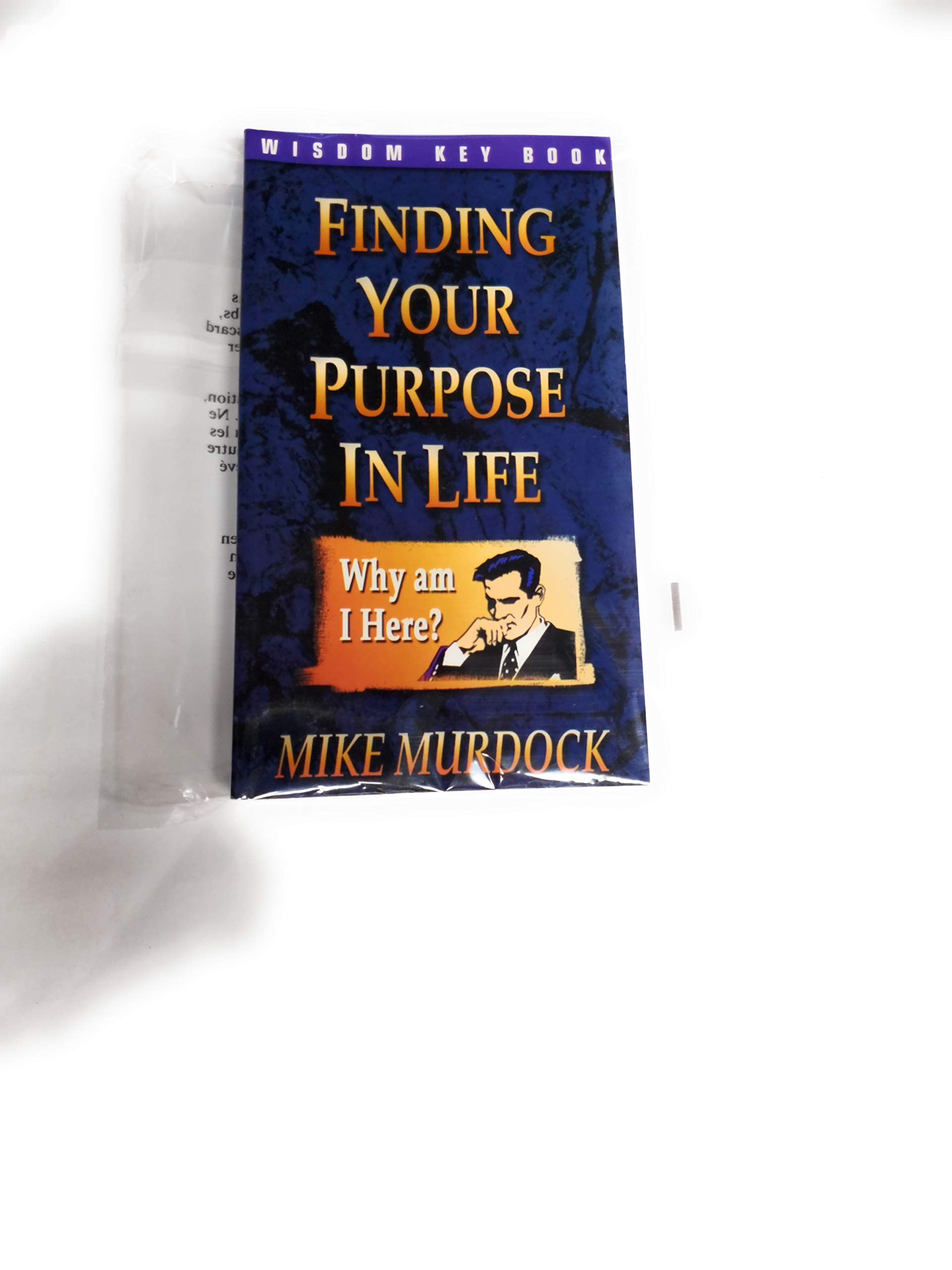 Finding Your Purpose In Life (Wisdom Key Book): Dr. Mike Murdock ...