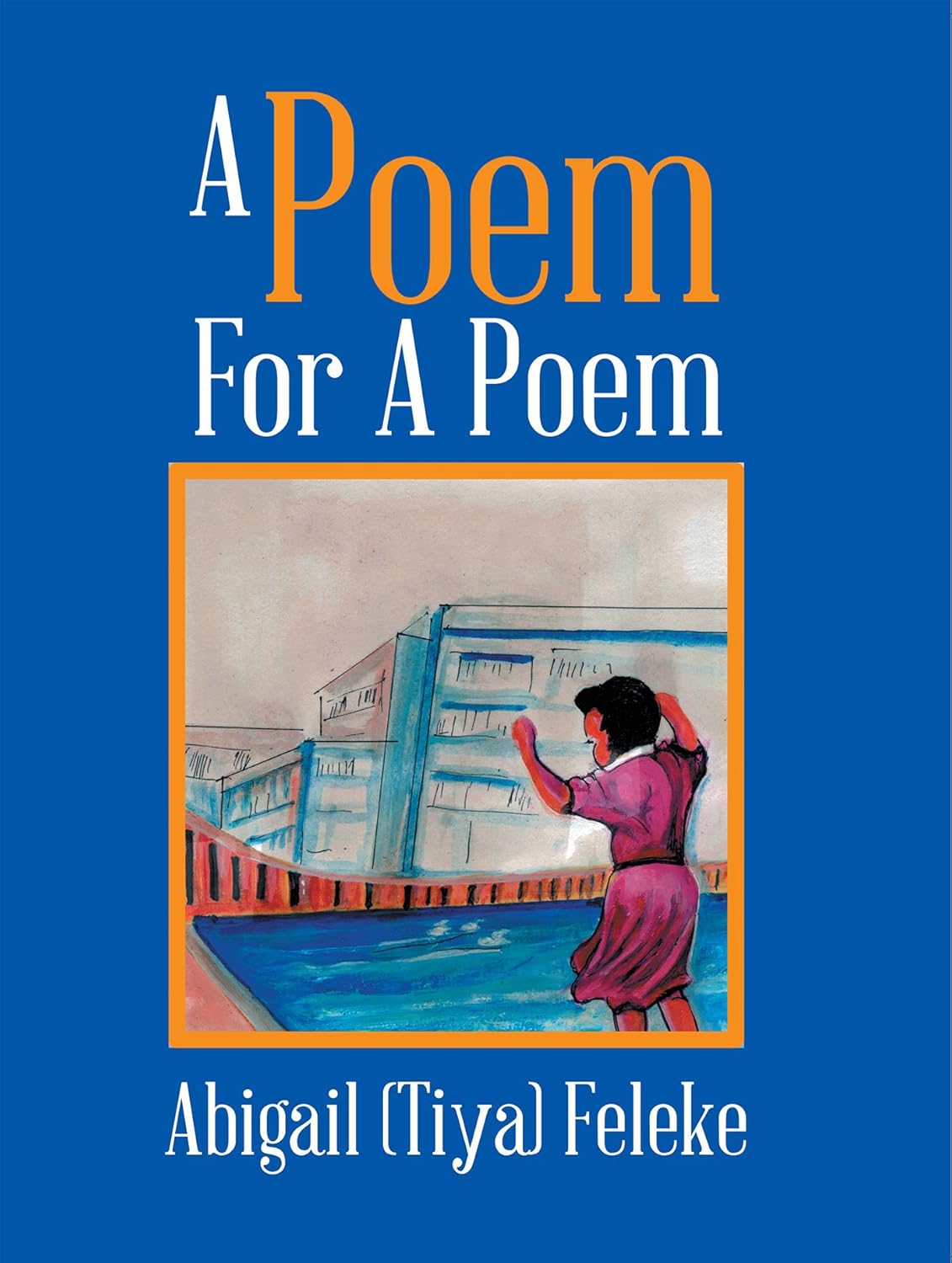 Amazon.com: A Poem for a Poem eBook : Feleke, Abigail: Kindle Store