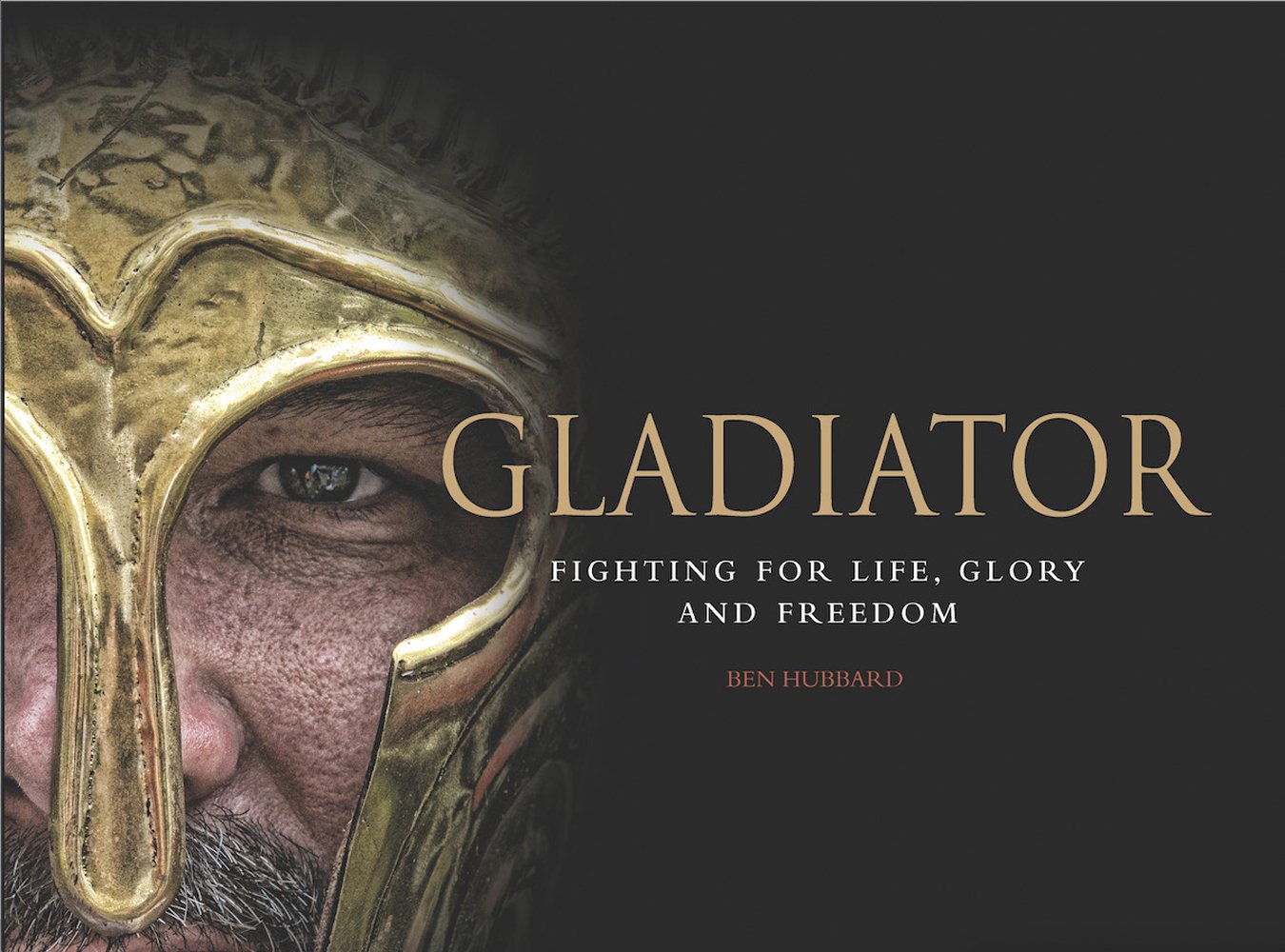 Gladiator: Fighting for Life, Glory and Freedom (Landscape History ...