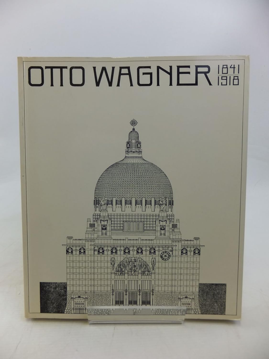 Otto Wagner 1841-1918: The Expanding City, The Beginning of Modern ...