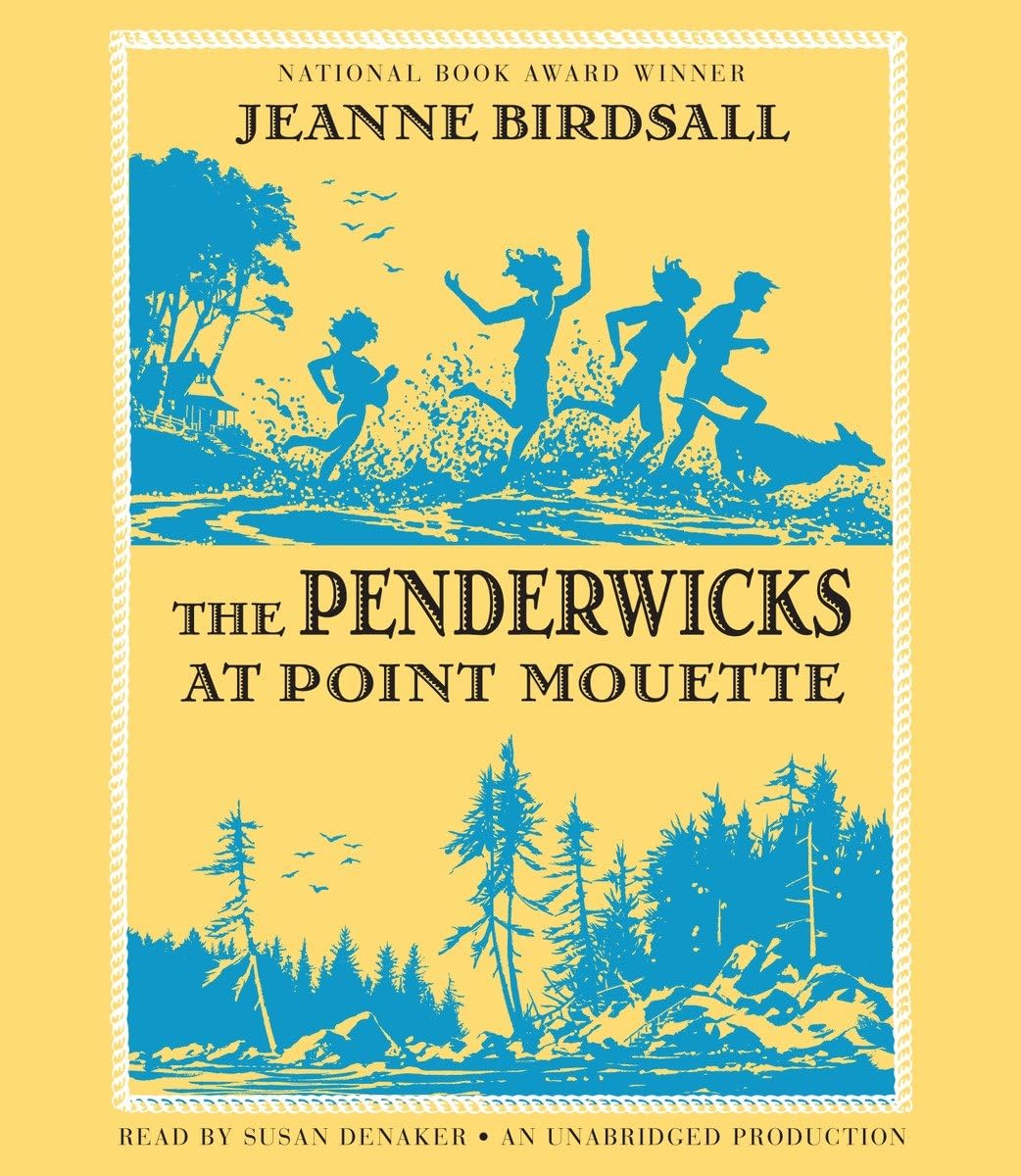 The Penderwicks at Point Mouette: Birdsall, Jeanne, Denaker, Susan ...